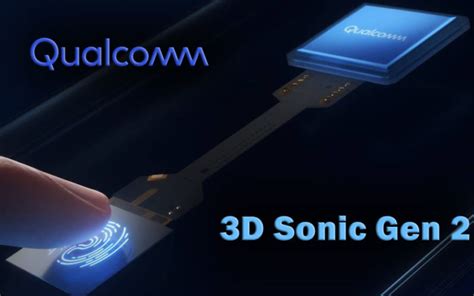 3d Sonic Sensor Gen 2 второто поколение ултразвуков сензор за пръстови отпечатъци на Qualcomm