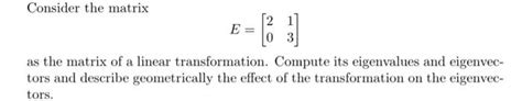 Solved Consider The Matrix E 2013 As The Matrix Of A
