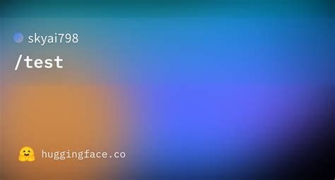 skyai798 test · hugging face