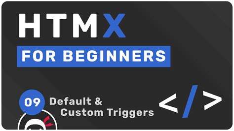 htmx tutorial for beginners 9 default and custom triggers youtube