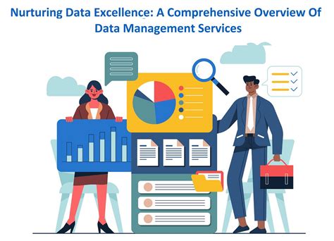 Nurturing Data Excellence A Comprehensive Overview Of Data Management Services By Tania Arora