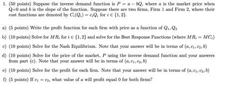 Solved 1 50 Points Suppose The Inverse Demand Function Is
