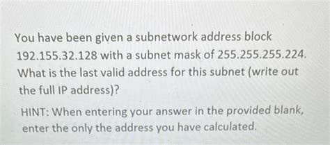 Solved You Have Been Given A Subnetwork Address Block Chegg Com