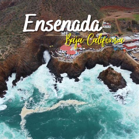 Ensenada Baja California Bufadora Recorrer La Carretera Escénica De