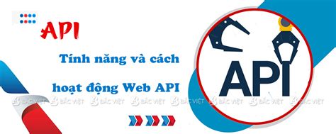 API là gì Tính năng và cách hoạt động của Web API BẮC VIỆT