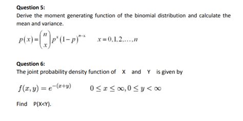 solved question 5 derive the moment generating function of