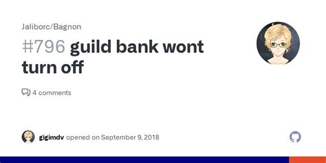 Guild Bank Wont Turn Off · Issue 796 · Jaliborcbagnon · Github