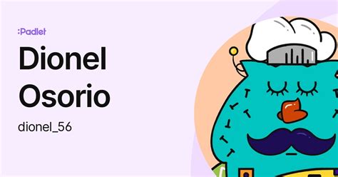 Dionel Osorio Dionel 56 Perfil Padlet
