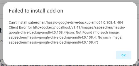 Failed To Install Addon Issue Sabeechen Hassio Google Drive Backup GitHub