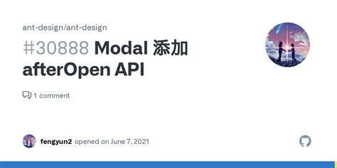 Modal 添加 afterOpen API Issue ant design ant design GitHub