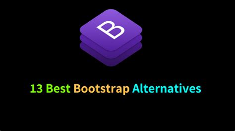 13 Best Bootstrap Alternatives For Front End Developers
