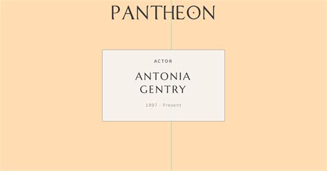 Antonia Gentry Biography Pantheon
