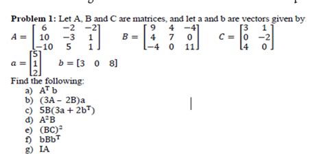 Solved Problem Let A B And C Are Matrices And Let A And Chegg