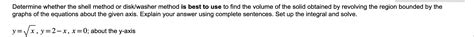 solved determine whether the shell method or disk washer