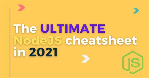 The Nodejs Ultimate Beginner To Pro Cheatsheet In 2021