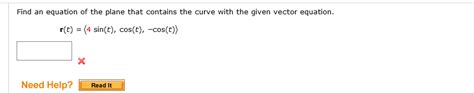 Solved Find An Equation Of The Plane That Contains The Curve