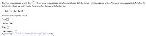 solved determine the average cost function c x to find