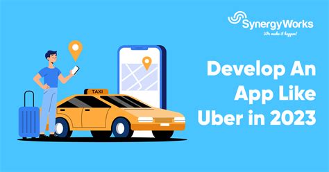 How To Make An App Like Uber In SynergyWorks Solutions