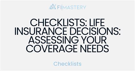 Checklists Life Insurance Decisions Assessing Your Coverage Needs