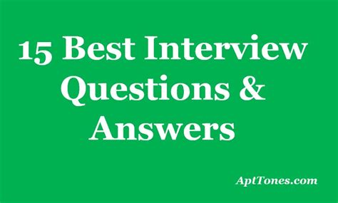 15 Best Interview Questions & Answers - Apt Tones