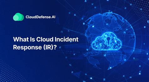 What Is Cloud Incident Response Ir