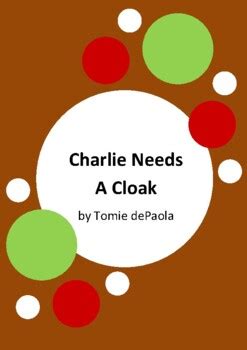 Charlie Needs A Cloak By Tomie Depaola 6 Worksheets By Education