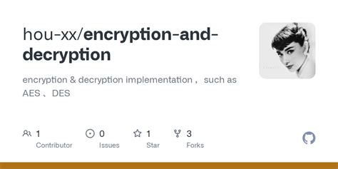 Github Hou Xx Encryption And Decryption Encryption Decryption Implementation Such As Aes Des