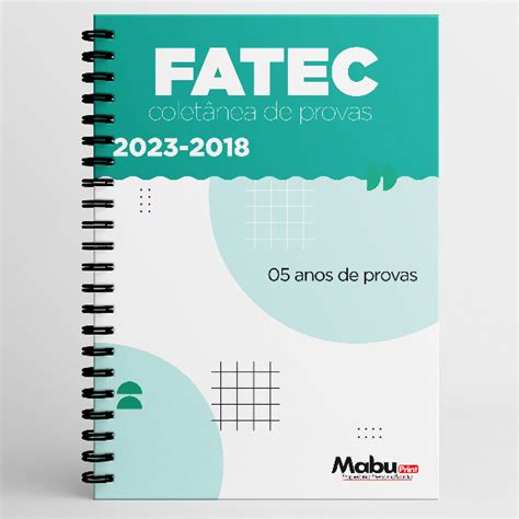 Apostila De Provas Fatec 2023 2018 Com 05 Anos De Provas Gabaritos