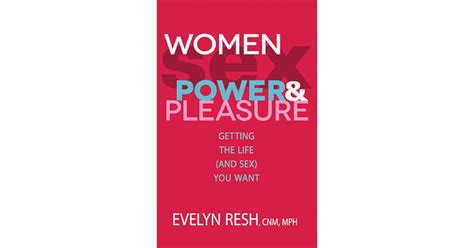 Women Sex Power Pleasure How Powerful And Pleasurable Living Can Give You The Sex You Want Women Sex Power Pleasure How Powerful And Pleasurable Living Can Give You The Sex You Want