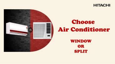 Choose Between Window Or Split Ac Presentation Free To Download