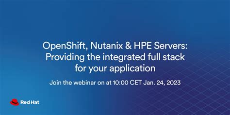 Join Red Hat And Nutanix At 10 00 Cet On January 24 2023 To Learn How Red Hat Openshift Can Be