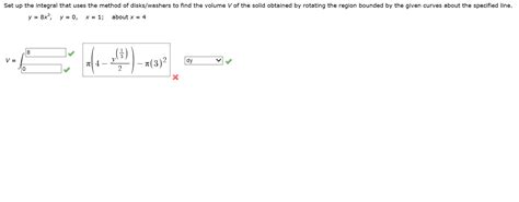 Solved Set Up The Integral That Uses The Method Of Chegg