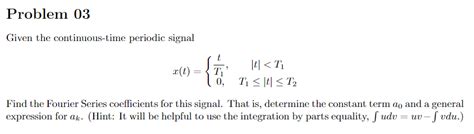 Solved Given The Continuous Time Periodic Signal
