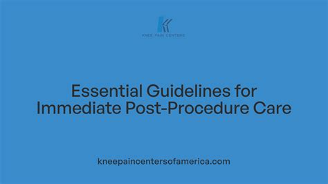 Post Procedure Care After Genicular Artery Embolization