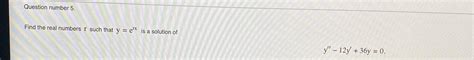 solved find the real numbers r ﻿such that y erx ﻿is a