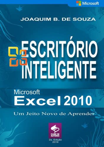 microsoft excel 2010 fórmulas funções e gráficos ebook by joaquim b