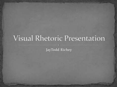 Ppt Visual Rhetoric Presentation Powerpoint Presentation Free Download Id 2773954