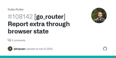 Go Router Report Extra Through Browser State Issue Flutter Flutter GitHub