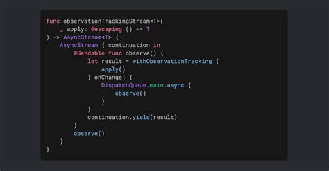 create an asyncstream from withobservationtracking function