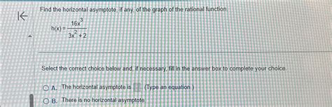 Solved Find The Horizontal Asymptote If Any Of The Graph Chegg
