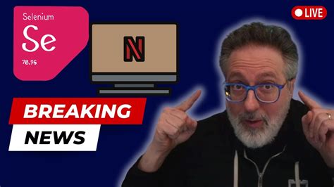 introducing netflix safetest new selenium and more youtube