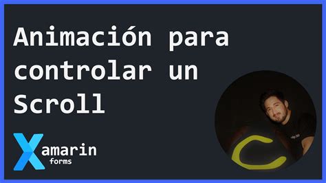 Animación para controlar scroll xamarin forms Speed code YouTube