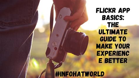 flickr app basics the ultimate guide to make your experience better