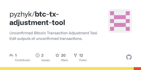 Github Pyzhyk Btc Tx Adjustment Tool Unconfirmed Bitcoin Transaction Adjustment Tool Edit