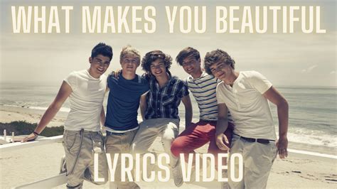 What Makes You Beautiful Lyrics Video One Direction Youtube