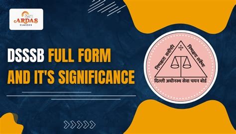 Dsssb Full Form And Its Significance