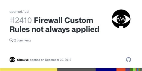 Firewall Custom Rules Not Always Applied Issue 2410 Openwrt Luci GitHub