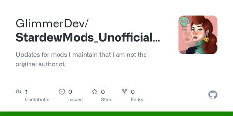 Github Glimmerdev Stardewmods Unofficialupdates Updates For Mods I Maintain That I Am Not The