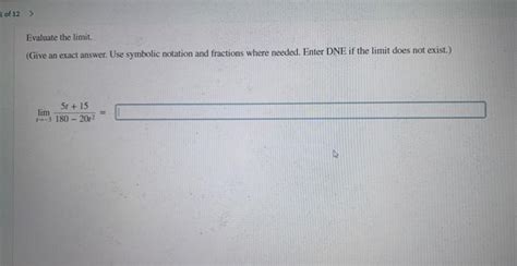 Solved Evaluate The Limit Give An Exact Answer Use Chegg
