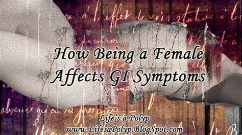 Life S A Polyp When The Female Sex Complicates The GI